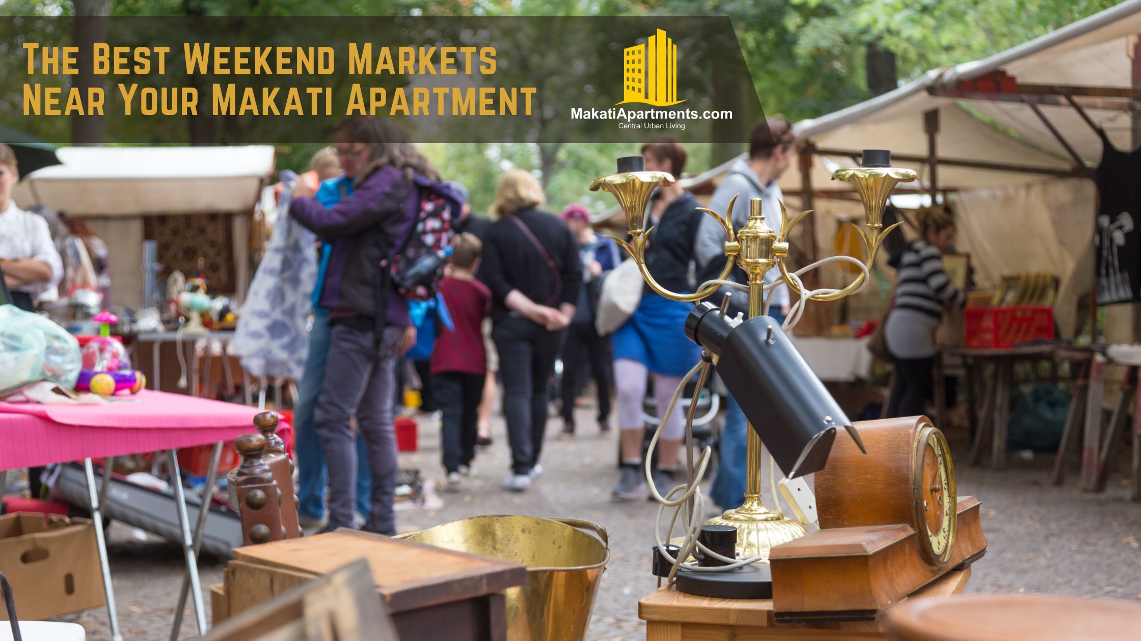 The Best Weekend Markets Near Your Makati Apartment - MakatiApartments ...